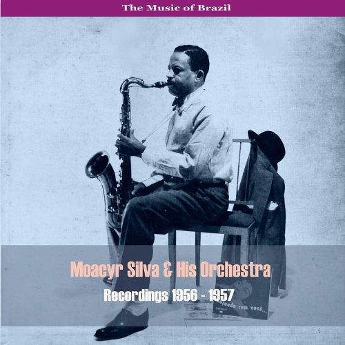 Écouter The Music of Brazil: Moacyr Silva & His Orchestra - Recordings ...