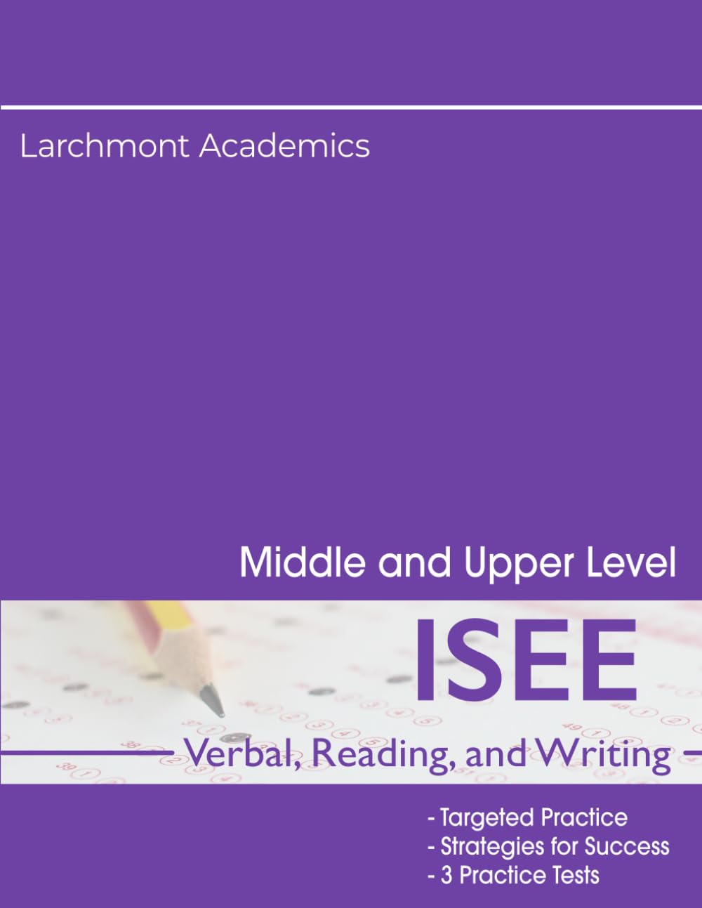 ISEE Verbal, Reading, and Writing: Strategies and Practice Tests for ...