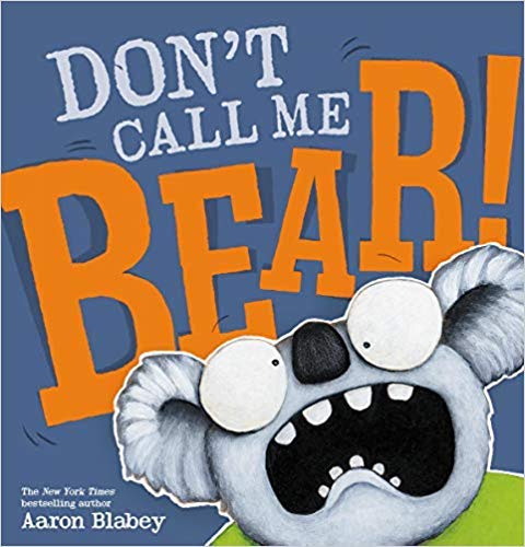 Don't Call Me Bear!: Aaron Blabey: Amazon.com: Books