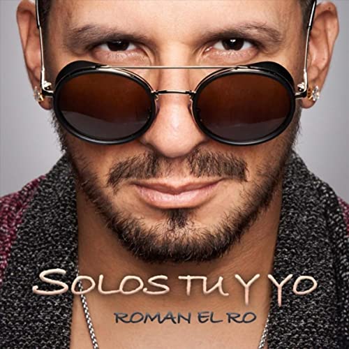 Play Solos Tu Y Yo by Roman el Ro on Amazon Music Unlimited