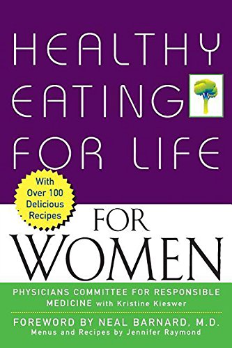 Healthy Eating for Life for Women: Physicians Committee for Responsible ...