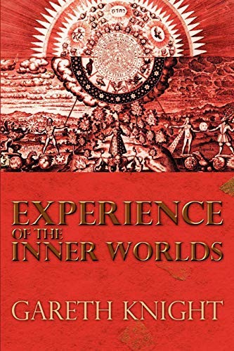 Experience of the Inner Worlds by Gareth Knight (2010-12-31): Gareth ...