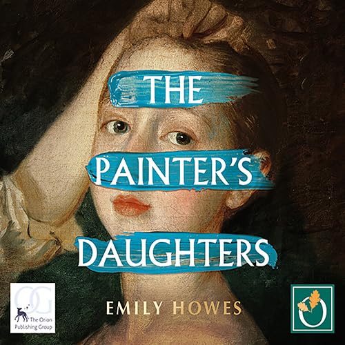 The Painter's Daughters: Amazon.co.uk: Howes, Emily, Lawrence, Louise ...