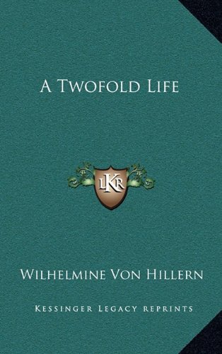 A Twofold Life : Von Hillern, Wilhelmine: Amazon.de: Bücher