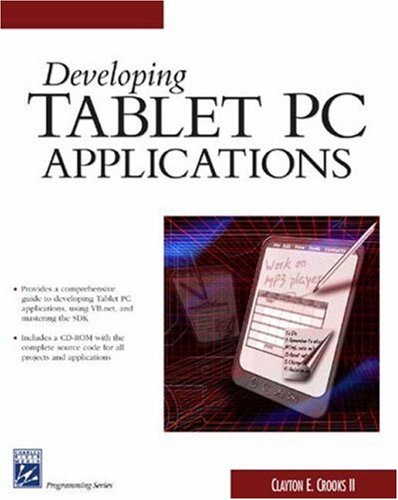 Amazon.com: Developing Tablet PC Applications (Programming Series): 9781584502524: Crooks II ...