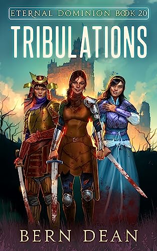 Amazon.com: Eternal Dominion Book 20: Tribulations eBook : Dean, Bern ...