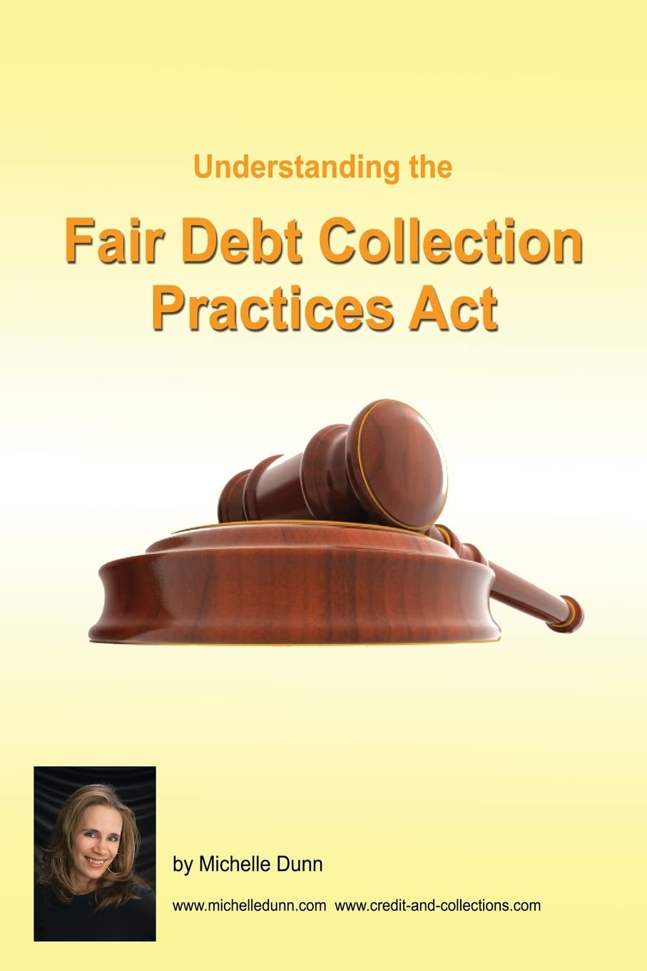 Understanding and following the Fair Debt Collection Practices Act: The ...