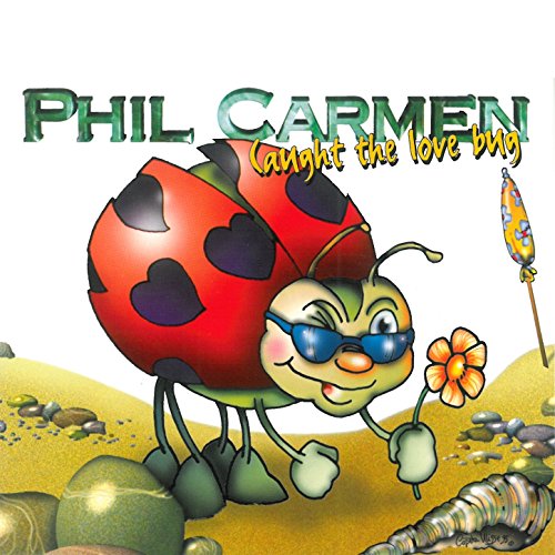 Play Caught the Love Bug by Phil Carmen on Amazon Music