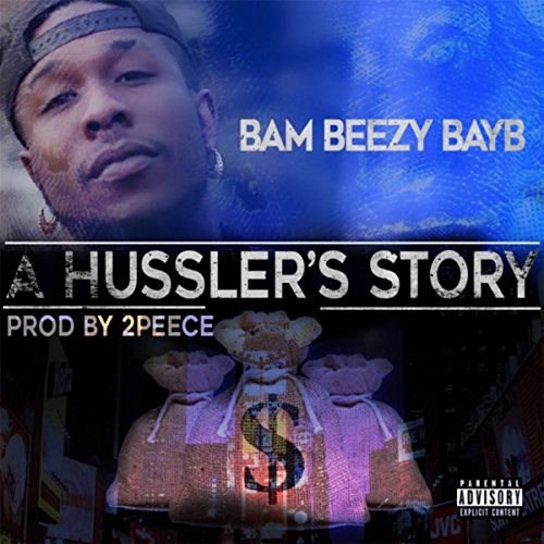 Écouter A Hussler's Story par Bam Beezy Bayb sur Amazon Music Unlimited