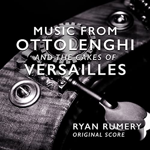Play Music from Ottolenghi and the Cakes of Versailles by Ryan Rumery ...