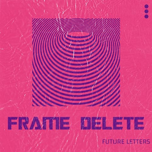 Play Future Letters by Frame Delete on Amazon Music Unlimited