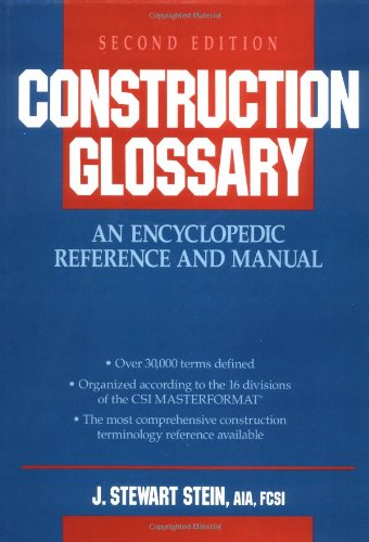 Construction Glossary: An Encyclopedic... by Stein, J. Stewart
