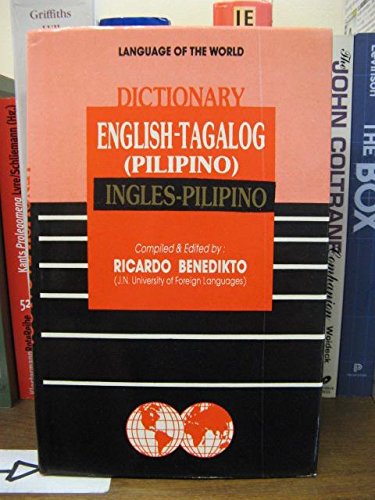 English-Tagalog (Pilipino) and Tagalog (Pilipino)-English Dictionary ...