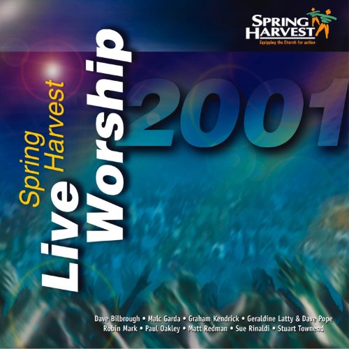 Amazon.com: Live Worship [2001] : Spring Harvest: Digital Music