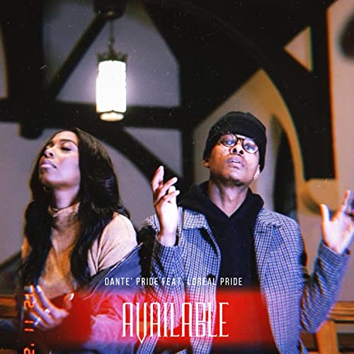 Available by Dante’ Pride feat. Loreal Pride on Amazon Prime Music