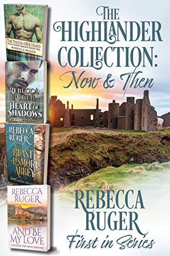 The Highlander Collection: Now & Then: First-in-Series (Highlander Collections by Rebecca Ruger ...