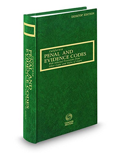 California Penal and Evidence Codes 2015: California Desktop Codes ...