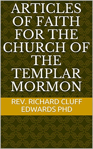 Articles of Faith For the Church of the Templar Mormon (Templar Saints ...