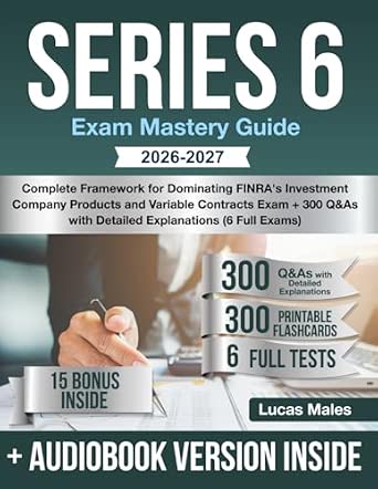 Series 6 Exam Mastery Guide: Complete Framework for Dominating FINRA's ...