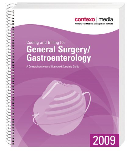 2009 Coding and Billing for General Surgery/Gastroenterology ...