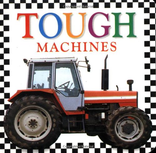 Tough Machines Board Book: DK: 9780789415400: Amazon.com: Books
