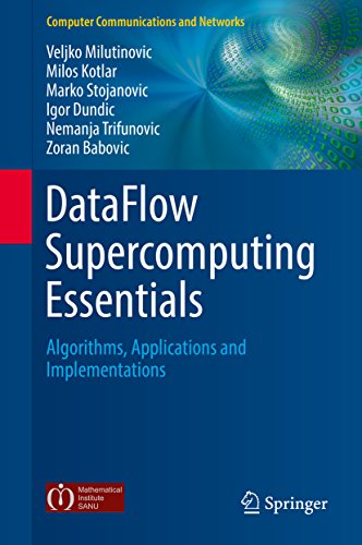 Dataflow Supercomputing Essentials Algorithms Applications And Implementations