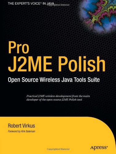 By Robert Virkus - Pro J2ME Polish: Open Source Wireless Java Tools Suite: 1st (first) Edition ...