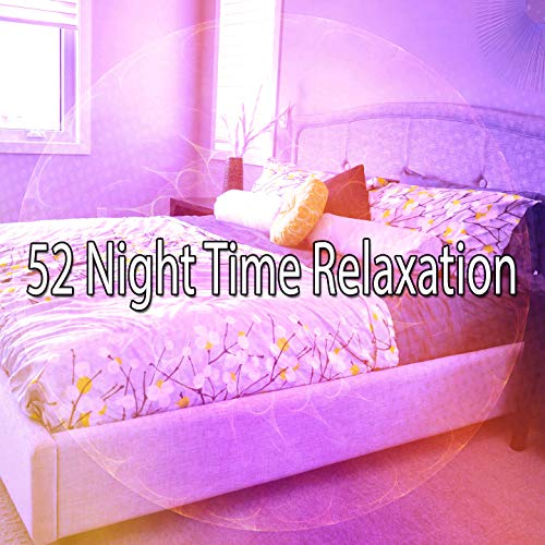 Amazon Music - Dormirの52 Night Time Relaxation - Amazon.co.jp