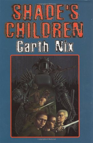 Amazon.co.jp: Shade's Children : Nix, Garth: 洋書