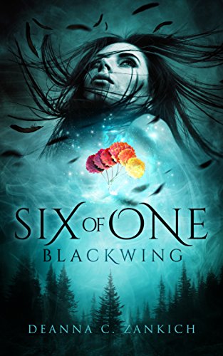 Amazon.com: Six of One: Blackwing (Book One) eBook : Zankich, DeAnna C ...