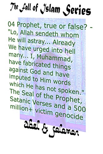 Prophet, true or false? "Lo, Allah sendeth whom He will astray ...