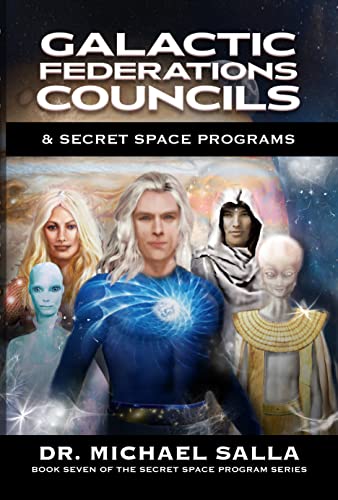 Galactic Federations, Councils & Secret Space Programs eBook : Salla ...