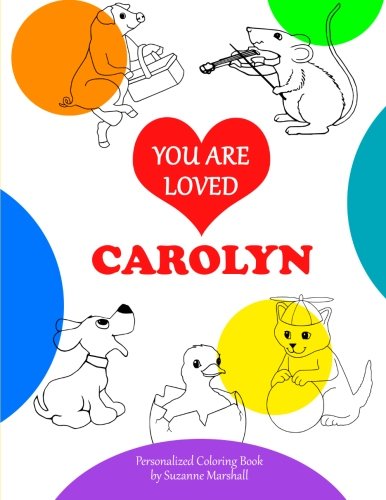 You Are Loved, Carolyn: Personalized Book & Coloring Book (Positive ...