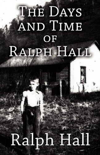 The Days and Time of Ralph Hall: Hall, Ralph: 9781456006570: Amazon.com ...