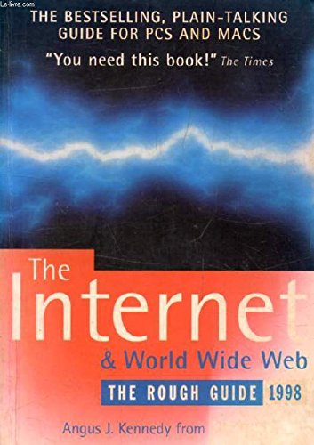 The Internet and World Wide Web: The Rough Guide, Version 3.0: Kennedy ...