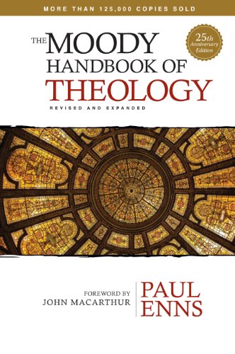 The Moody Handbook of Theology - Kindle edition by Enns, Paul P ...