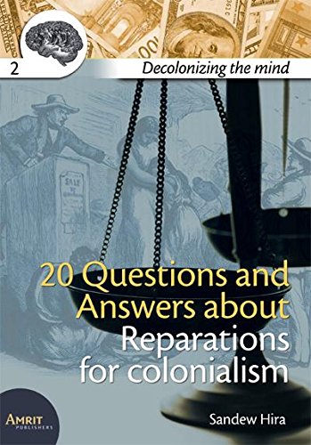 Decolonizing the Mind: 20 Questions and Answers About Reparations for ...