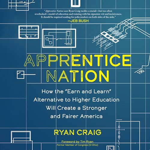 Amazon.com: Apprentice Nation: How the Earn and Learn Alternative to ...