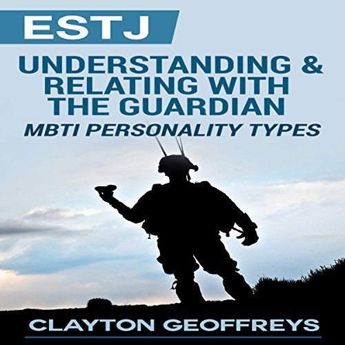 Amazon.com: ESTJ: Understanding & Relating with the Guardian: MBTI ...