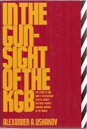 In The Gunsight Of The KGB: Alexander A. Ushakov: 9780394562841: Amazon ...