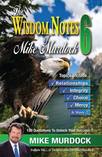 The Wisdom Notes of Mike Murdock 6 - Kindle edition by Murdock, Mike ...