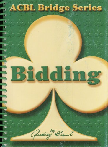 ACBL Bridge Series, Bidding,: Audrey Grant: Amazon.com: Books