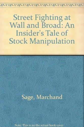 Street Fighting at Wall and Broad: An Insider's Tale of Stock ...