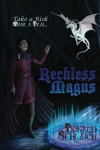 Reckless Magus (Excerpts from the Chaser's Journal): Schlaich, Donald ...