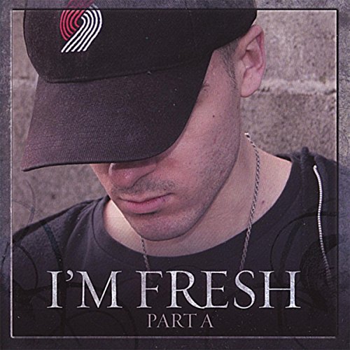Play Im Fresh Part A by Fresh Mann on Amazon Music