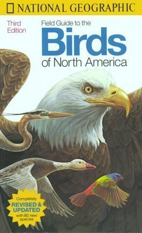 Field Guide to the Birds of North America (National Geographic Field ...