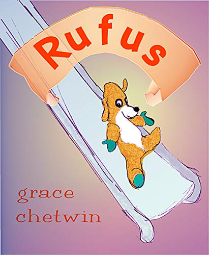 Rufus - Kindle edition by Grace Chetwin. Children Kindle eBooks ...