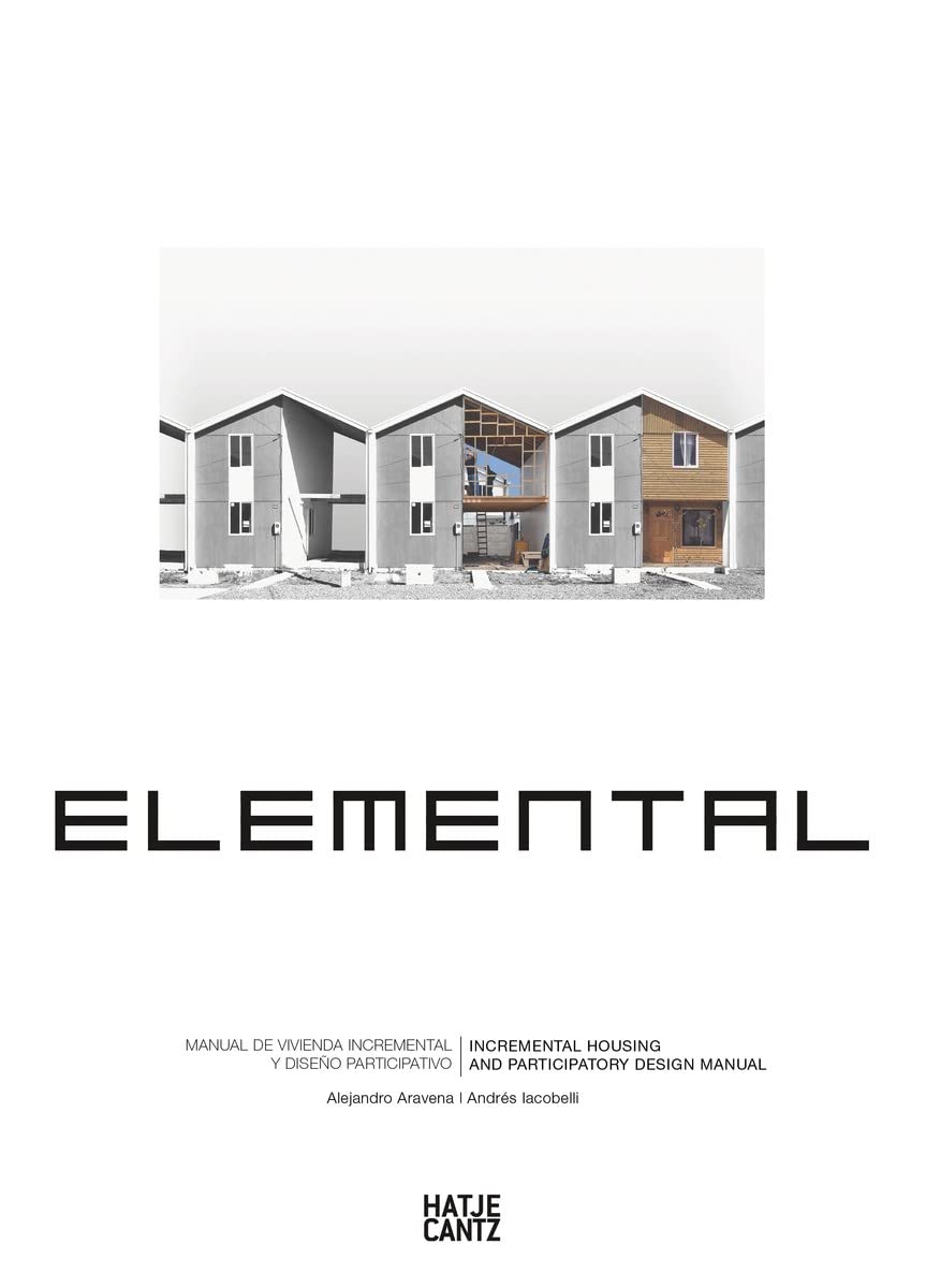 Elemental: Incremental Housing and Participatory Design Manual: Amazon ...