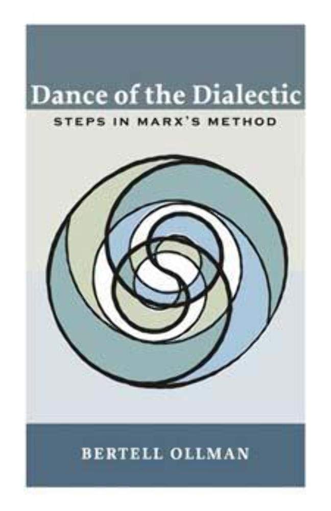 Dance of the Dialectic: STEPS IN MARX'S METHOD: Ollman, Bertell ...