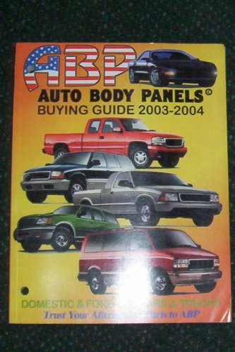 ABP Auto Body Panels Buying Guide 2003-2004 Domestic & Foreign Cars ...